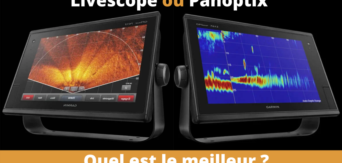Livescope ou Panoptix quel est le meilleur pour la pêche